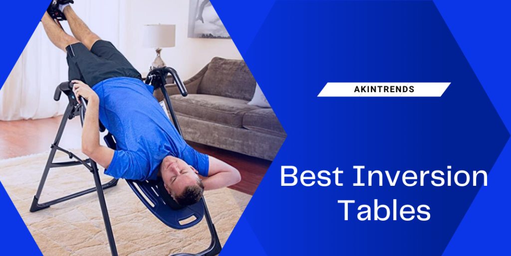 Best Inversion Tables & Things to Know Before Buying